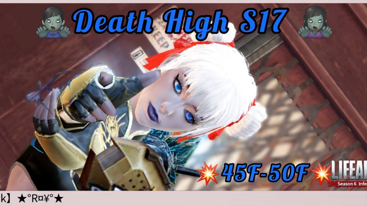 Death High S17 🧟‍♂️ 💥45F-50F🧟‍♀️💥 - YouTube