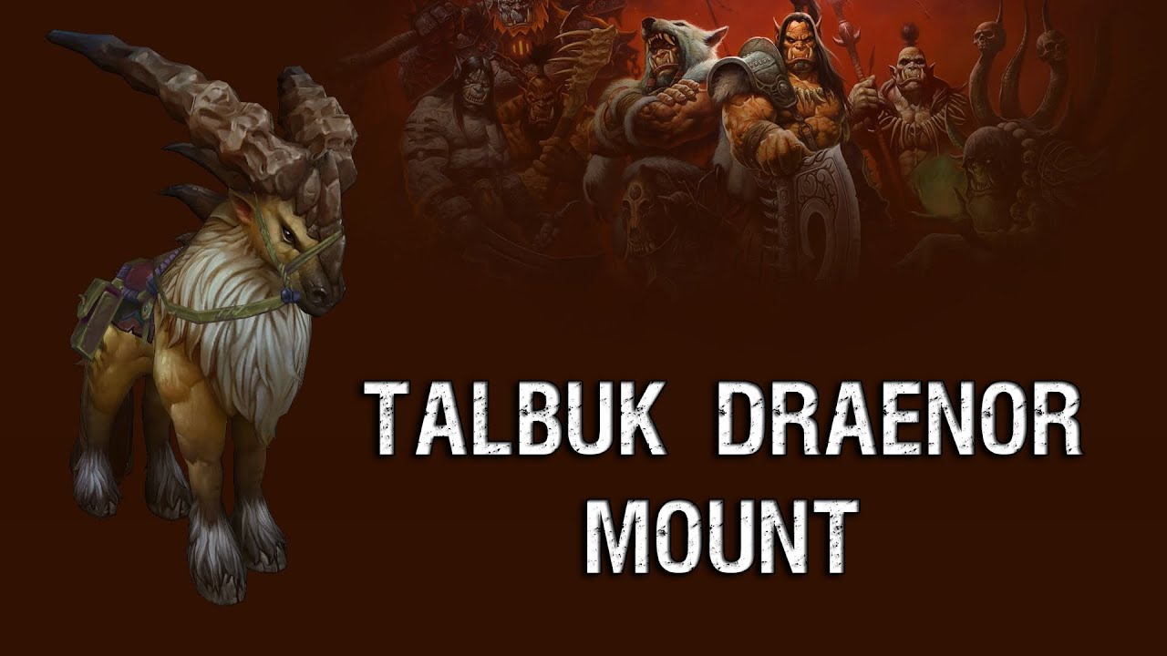 Talbuk Draenor Mount - Warlords of Draenor - YouTube