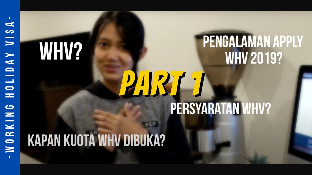 Working Holiday Visa / WHV 462 | Part 1 - Kuota WHV, Persyaratan WHV ...
