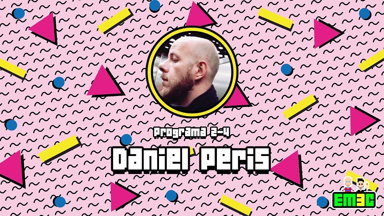 EM3C 2x04 - Entrevista con Daniel Peris - YouTube