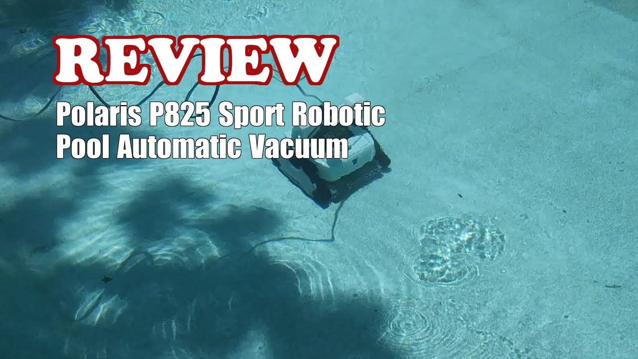 Polaris P825 Sport Robotic Pool Automatic Vacuum - Review - YouTube