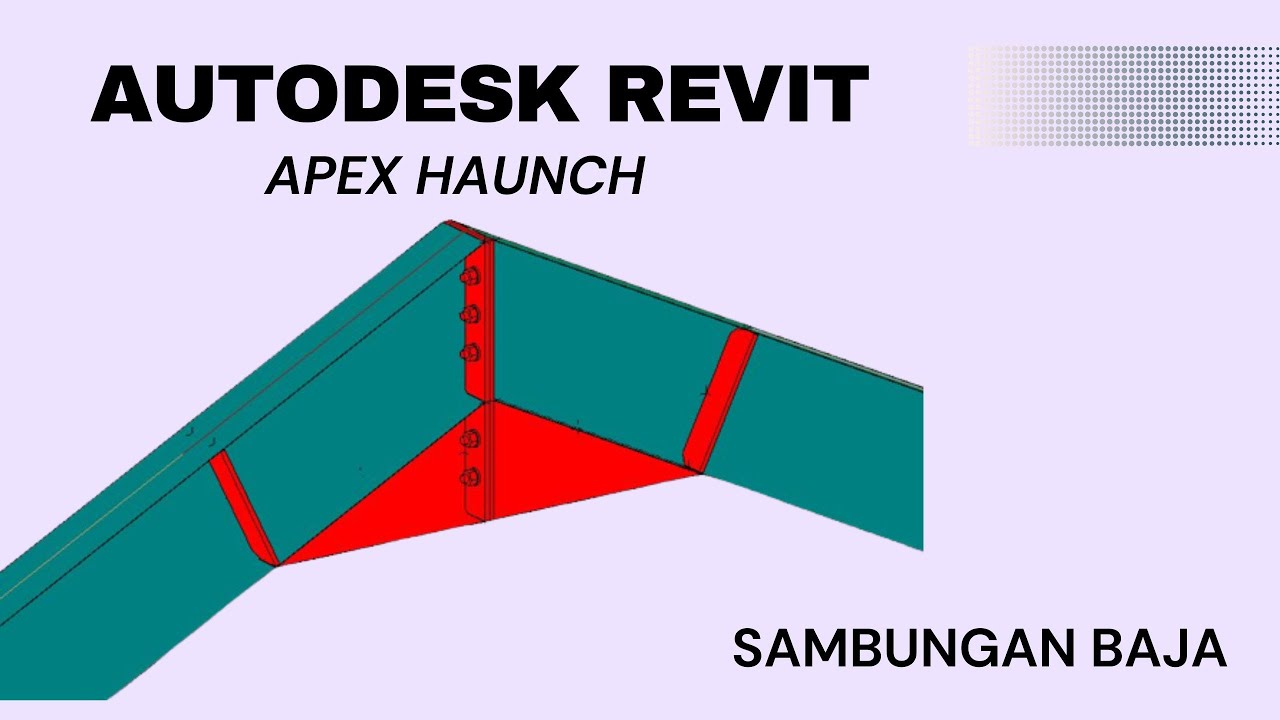 Pemodelan Revit Sambungan Baja Kuda-Kuda Otomatis - YouTube