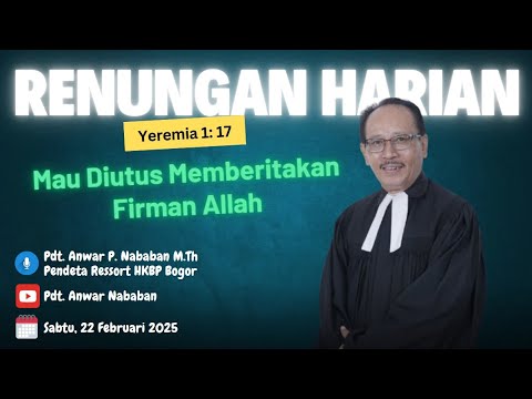 Mau Diutus Memberitakan Firman Allah | Pdt. Anwar Nababan | Sabtu 22 ...