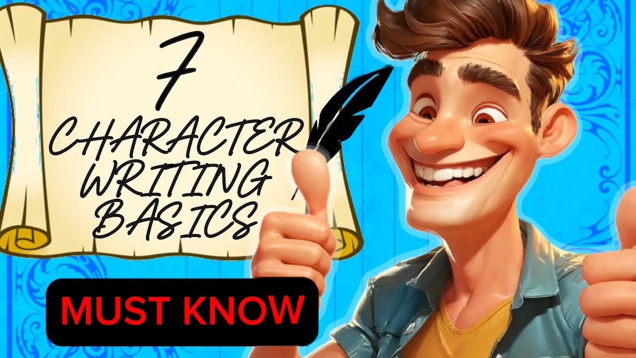 7 Easy CHARACTER writing tips to write like a PRO - YouTube