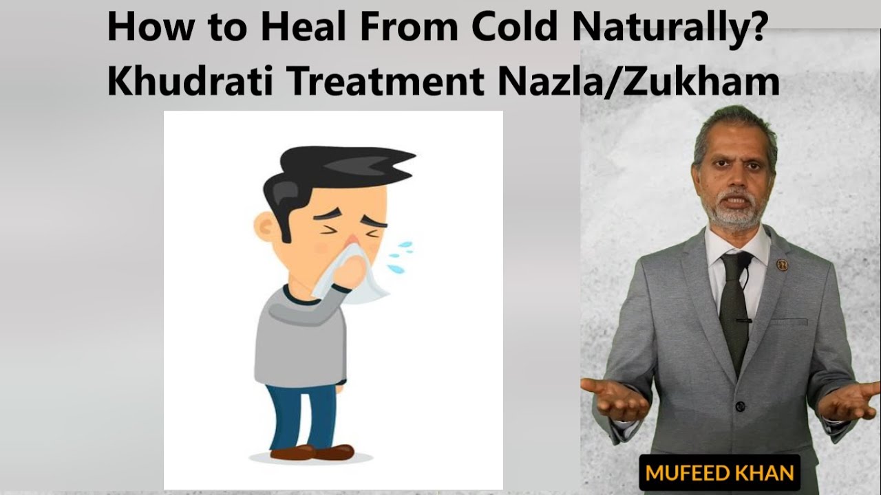 Zukham/Nazla/Common Cold se Treatment Naturally | By Mufeed Khan ...