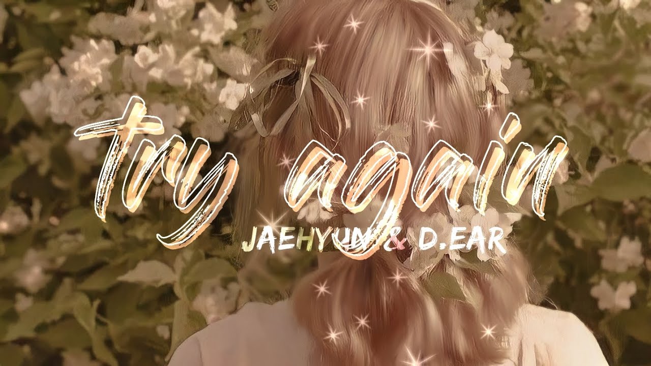 TRY AGAIN - JAEHYUN X D.EAR × adaptación para cover en español × - YouTube