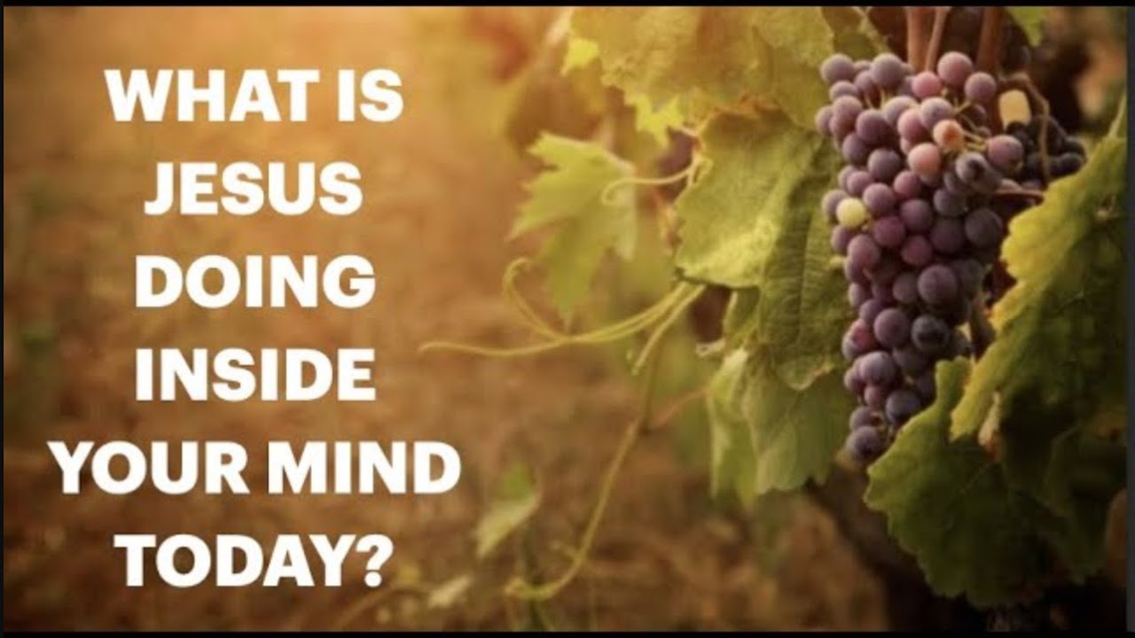 INSIDE OUT--WHAT IS JESUS DOING INSIDE YOUR MIND TODAY? (WWJ-66) - YouTube