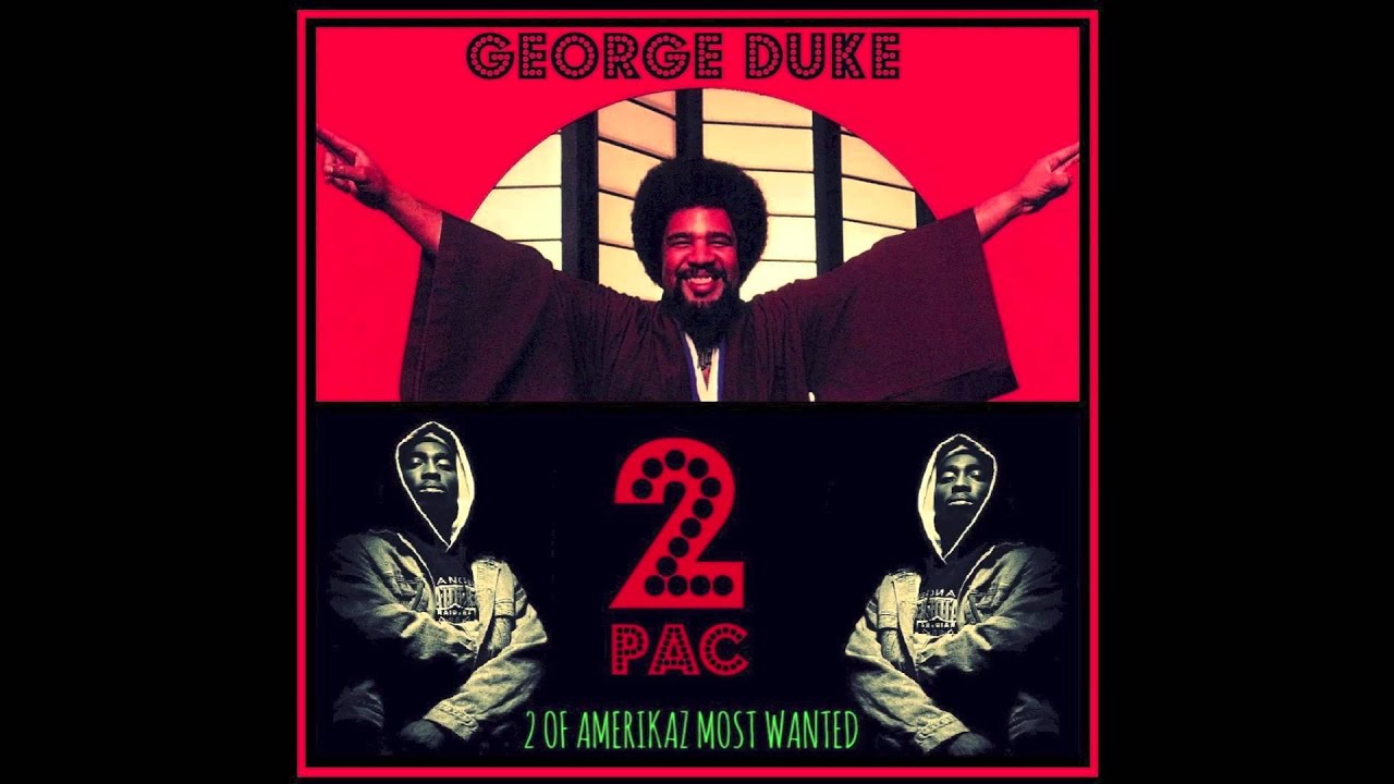 2Pac feat. George Duke - 2 Of Amerikaz Most Wanted pt. 2 - YouTube