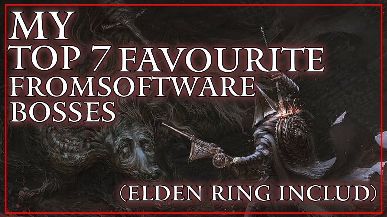 Ranking The Top 7 Fromsoftware bosses (Elden Ring Included) - YouTube