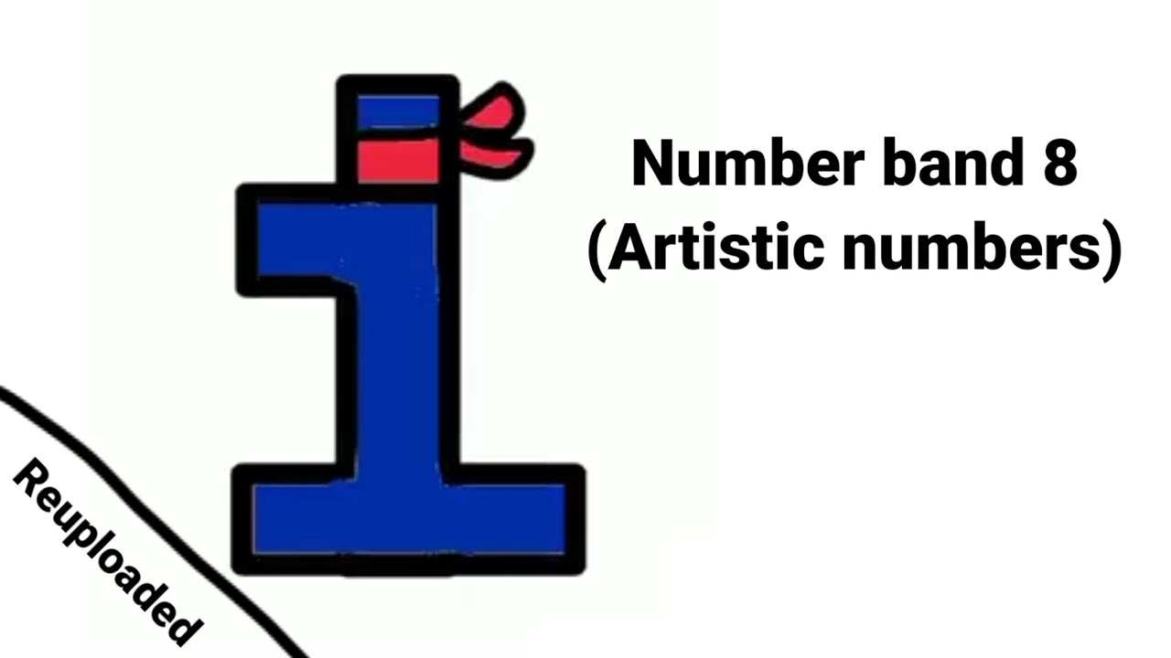 (Reuploaded) Number band 8 (artistic numbers) - YouTube