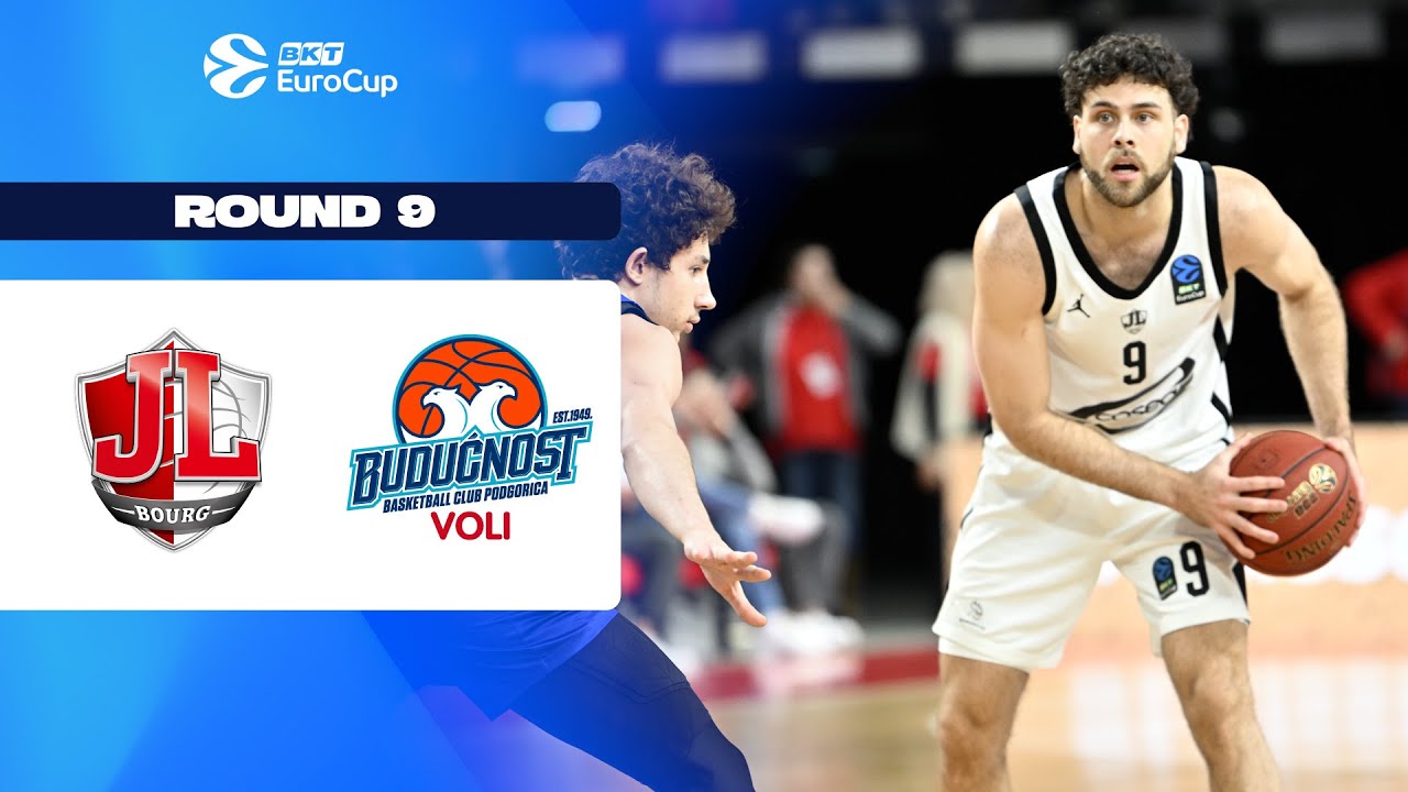 Cosea JL Bourg-en-Bresse - Buducnost VOLI Podgorica | Round 9 | EuroCup ...