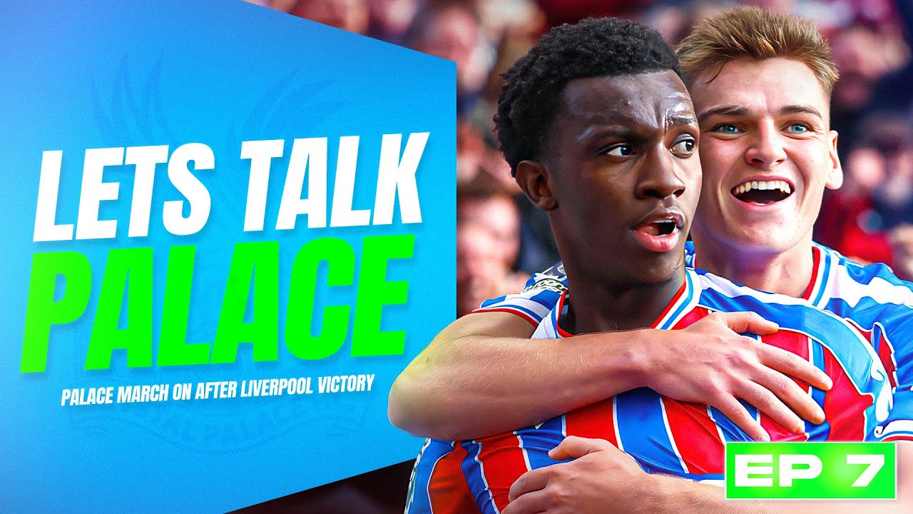 HOW Crystal Palace BEAT Liverpool & Are We The New Invincibles?!? | Let ...