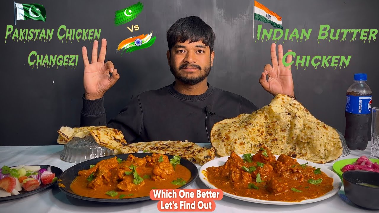ASMR: 🇮🇳 INDIAN BUTTER CHICKEN V/S 🇵🇰 PAKISTAN CHICKEN CHANGEZI || WICH ...