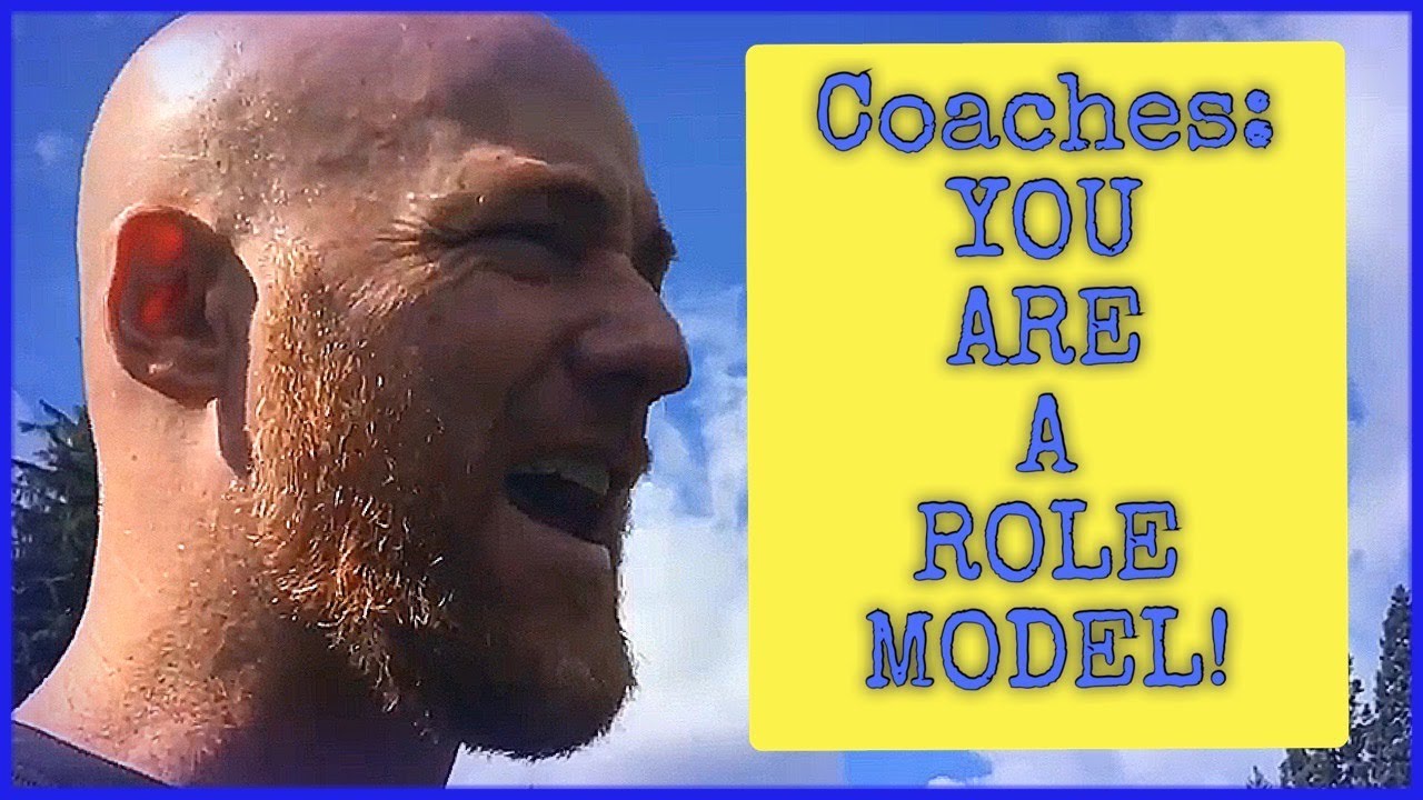 Coaches: You Are A Role Model - YouTube