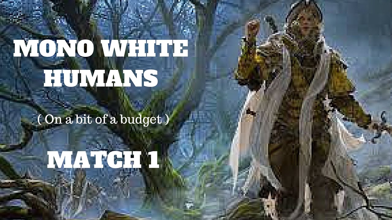 MTG - Standard Mono White Humans - Match 1 - Magic the Gathering - YouTube