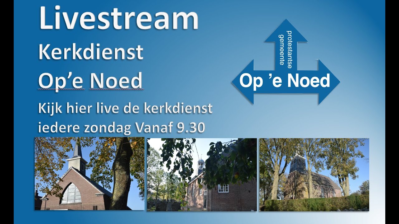 Livestream kerkdienst PKN gemeente ' Op en Noed' - YouTube