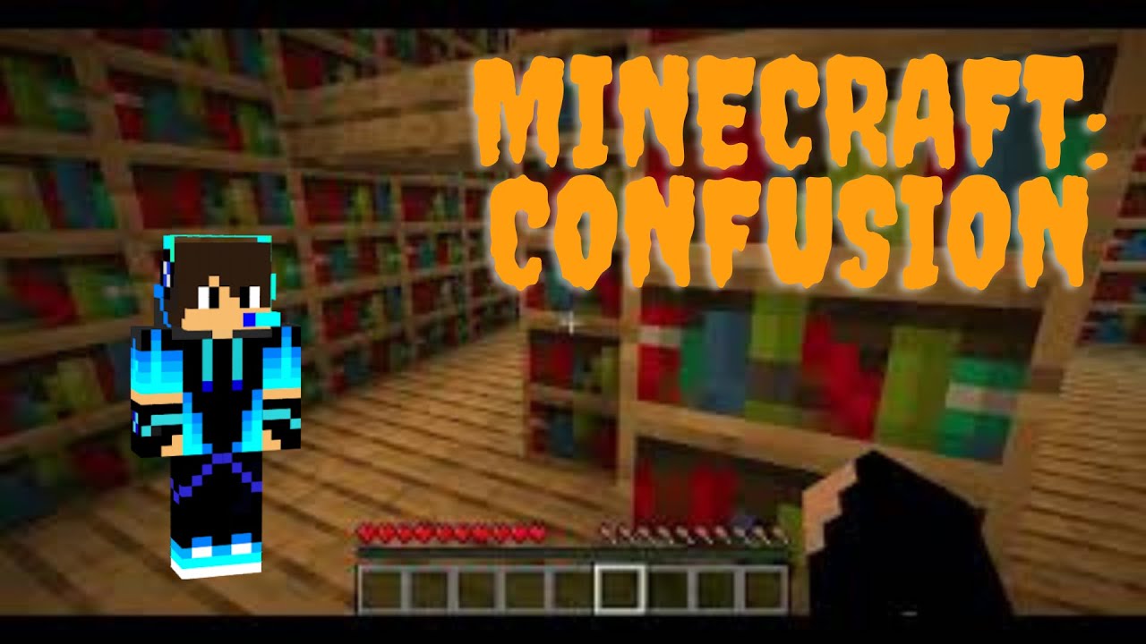 Minecraft: CONFUSION - YouTube