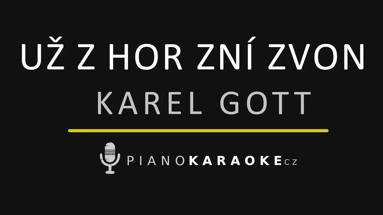 Karel Gott - Už z hor zní zvon | Piano Karaoke Instrumental - YouTube