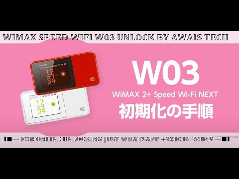 HOW TO UNLOCK WIMAX 2+ W03 | SPEED WIFI WIMAX 2+ W03 UNLOCK BY AWAIS TECH #awaistech00786 #WIMAX ...