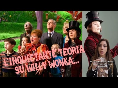 LA MACABRA TEORIA SU WILLY WONKA...