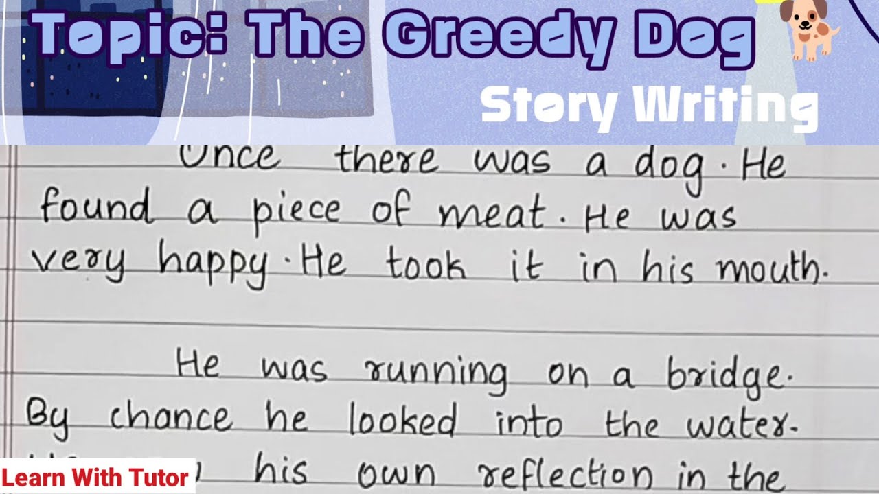 The Greedy Dog | Story Writing | English Writing Task Homework | Learn ...