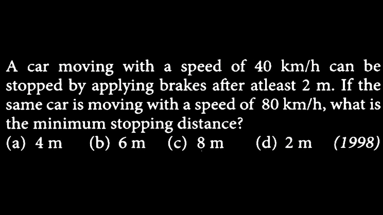 KM DTS 25 Q1 A Car Moving With A Speed Of 40 Km h Can Be Stopped By