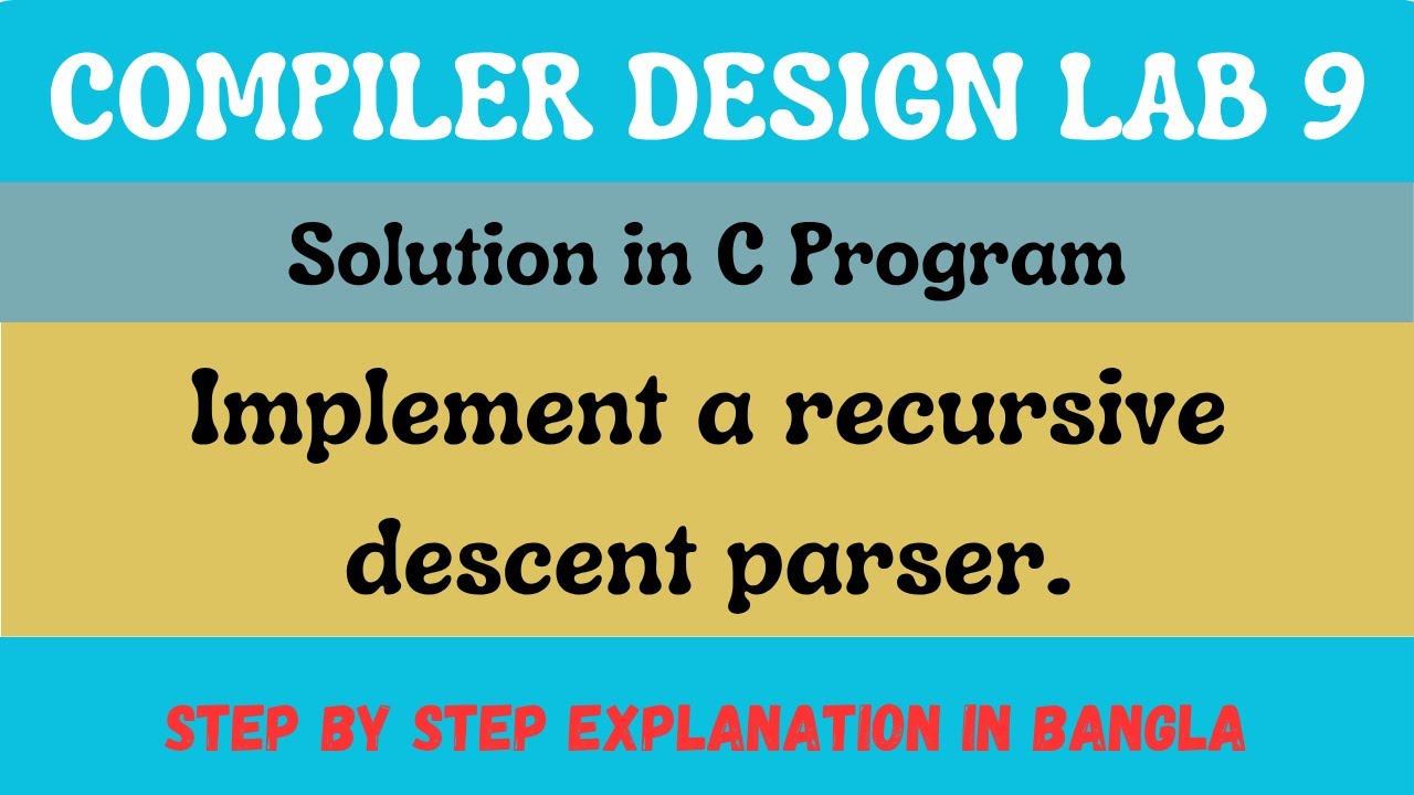 9. Compiler Design Lab solution | implement a recursive descent parser. - YouTube
