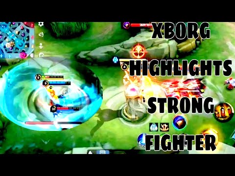 XBORG HIGHLIGHTS|| STRONG FIGHTER|| MOBILE LEGENDS BANG BANG - YouTube