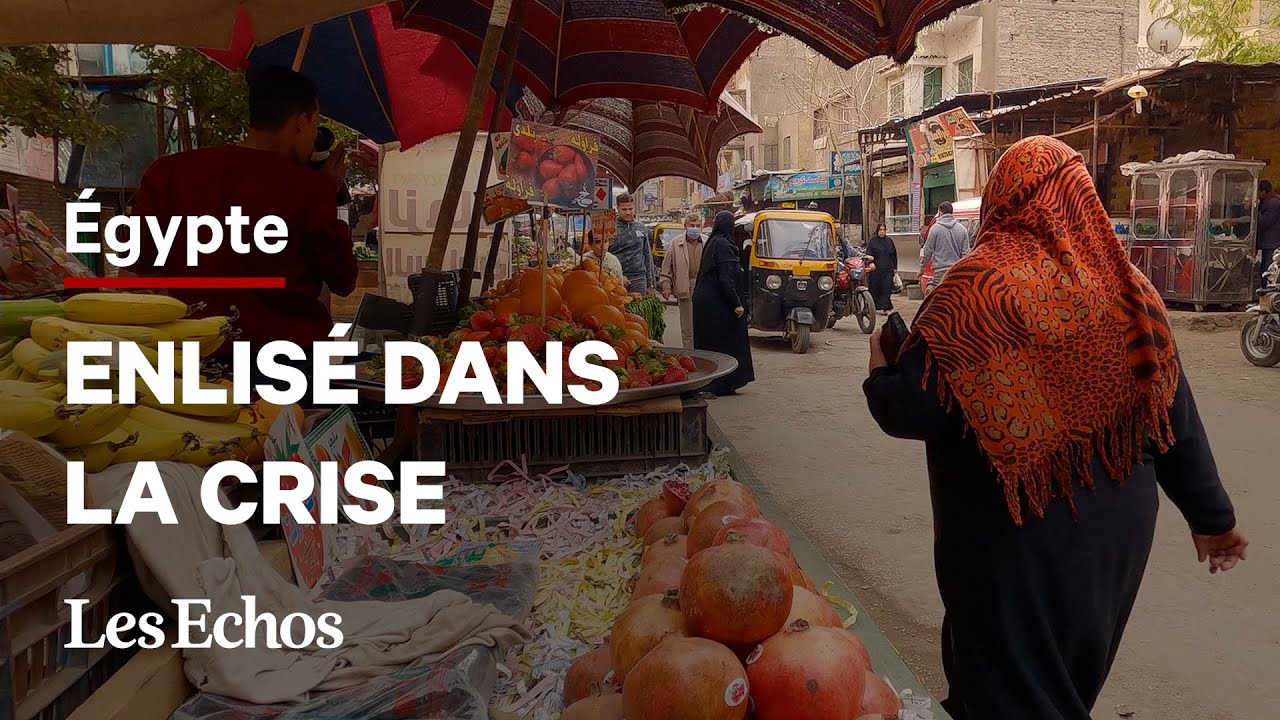 Pourquoi l’Égypte connait une crise économique sans précédent - YouTube