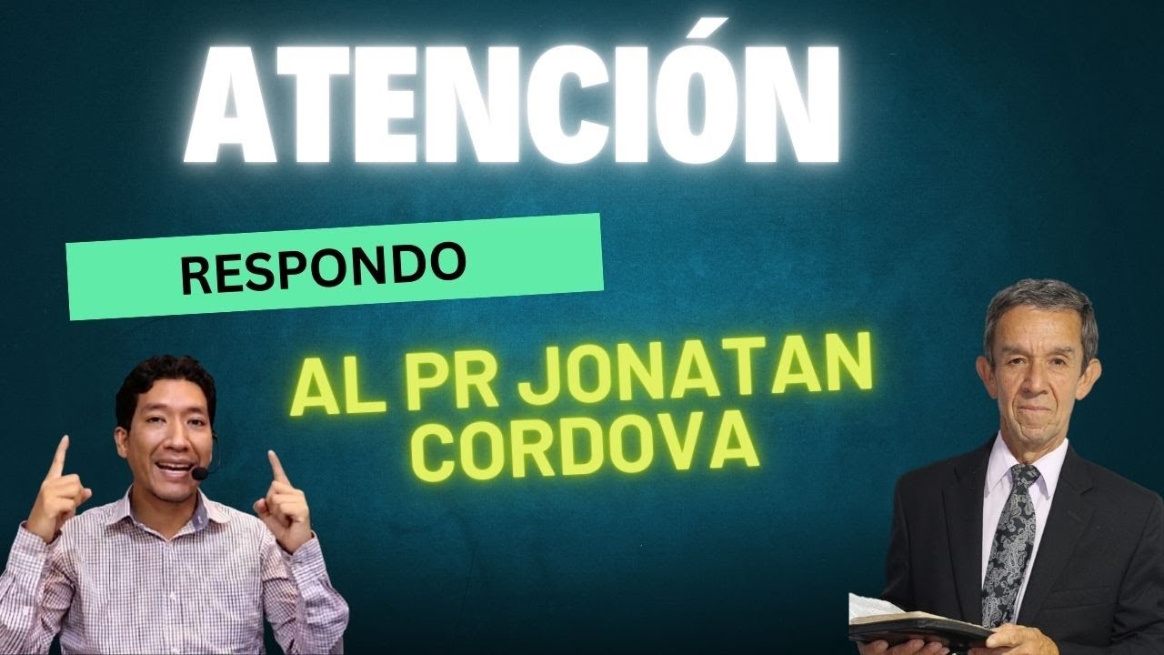 Atención - respondo al Pr. Jonatan Córdoba - Carlos A Camelo - YouTube