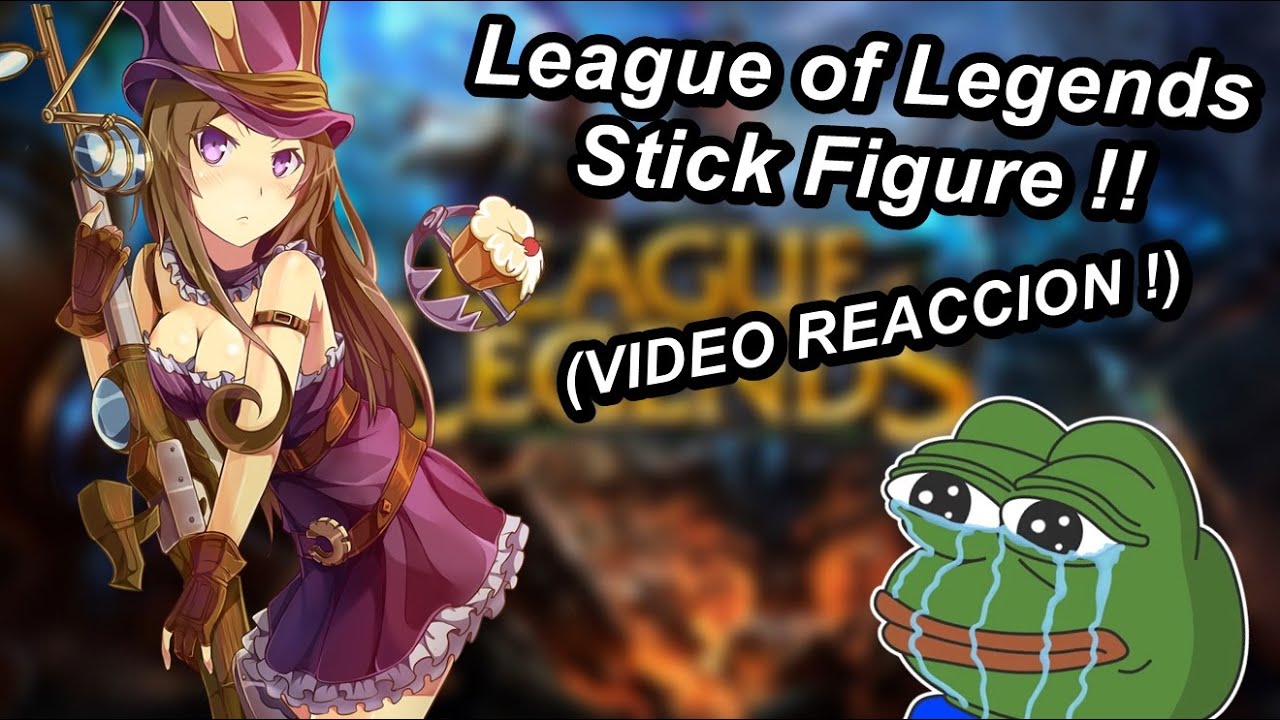 League Of Legends All Stick Figure Spotlight(video reaccion) | Saikko.4 ...