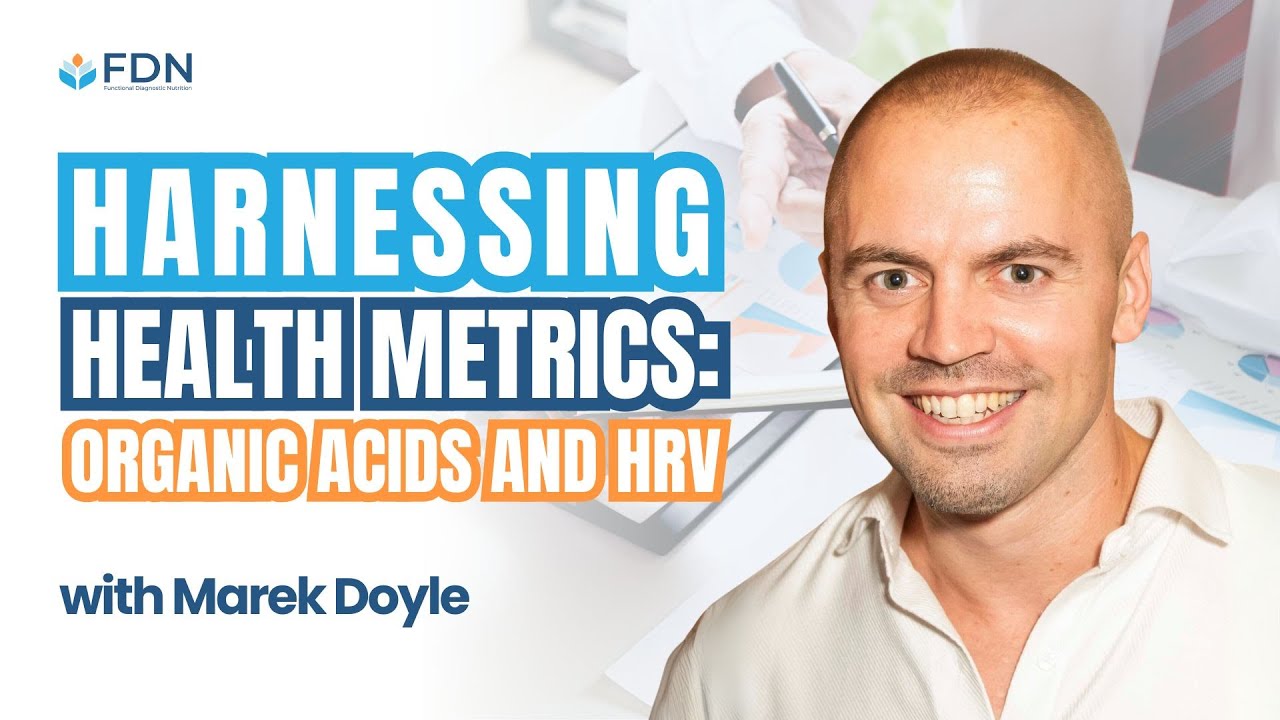 Harnessing Health Metrics: Organic Acids and HRV w/ Marek Doyle - YouTube