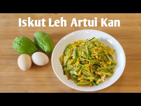 Iskut Leh Artui Kanpawlh/Chayote with Egg Stir fry /Mizo Eisiam ...