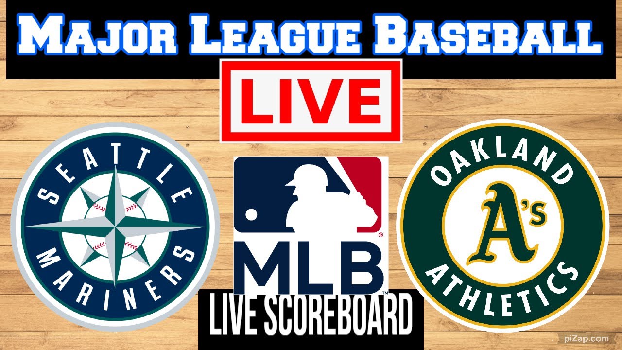 Live: Seattle Mariners Vs Oakland Athletics | MLB | Play by Play | Live ...