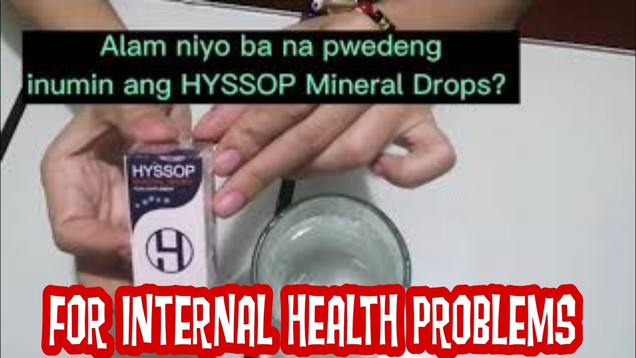 Hyssop Mineral Drops |Tamang paggamit | Proper usage for internal ...