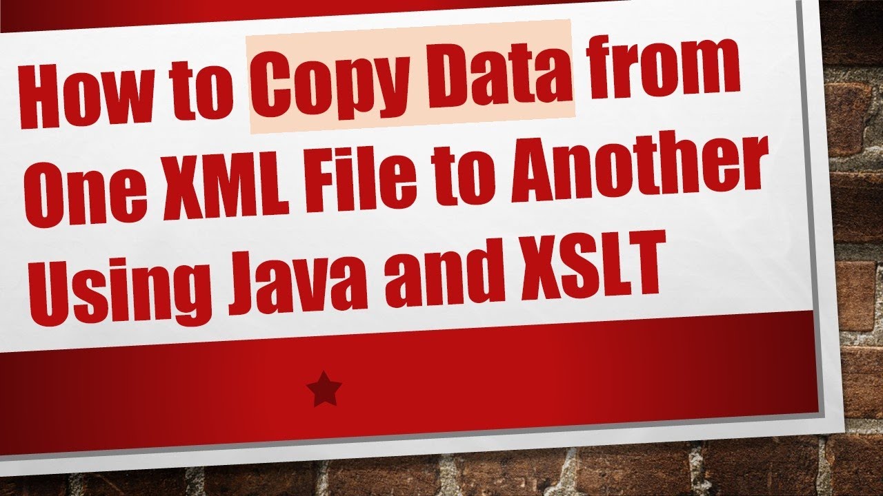 How to Copy Data from One XML File to Another Using Java and XSLT - YouTube