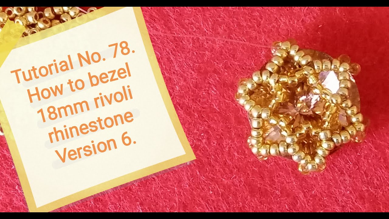 Tutorial No. 78. - How to bezel 18 mm rivoli rhinestone with seed beads ...