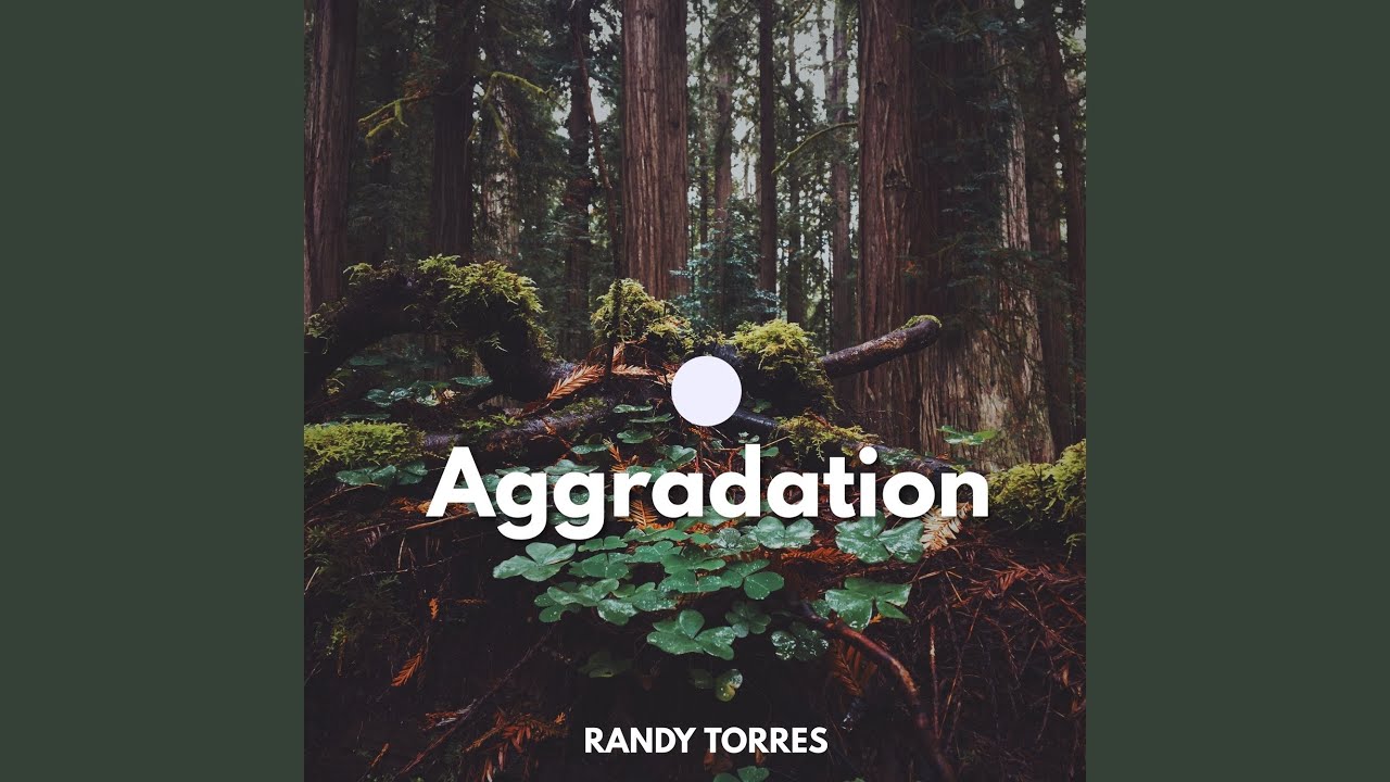 Aggradation - YouTube
