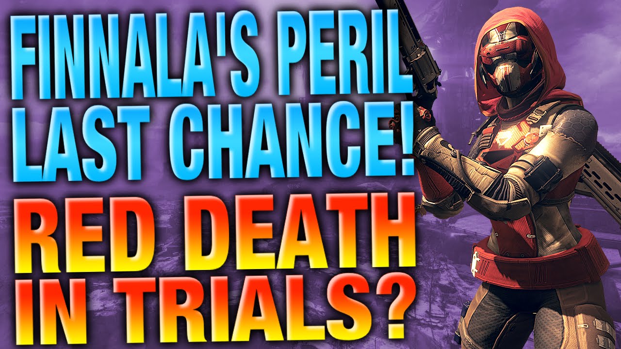 Last Chance Finnala's Peril - Red Death in Trials? - Iron Banner Lag ...