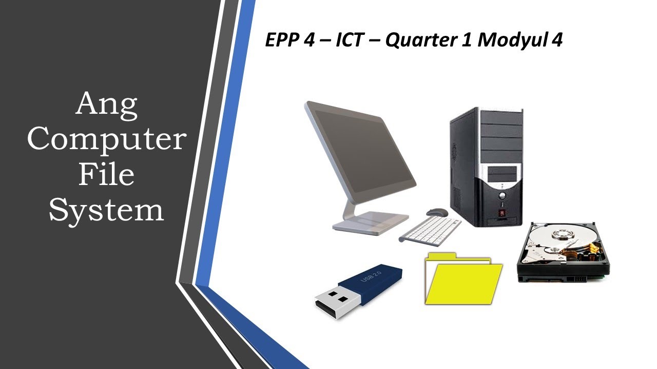 EPP4 - ICT - Quarter 1 Modyul4 - Ang Computer File System - Alternative ...
