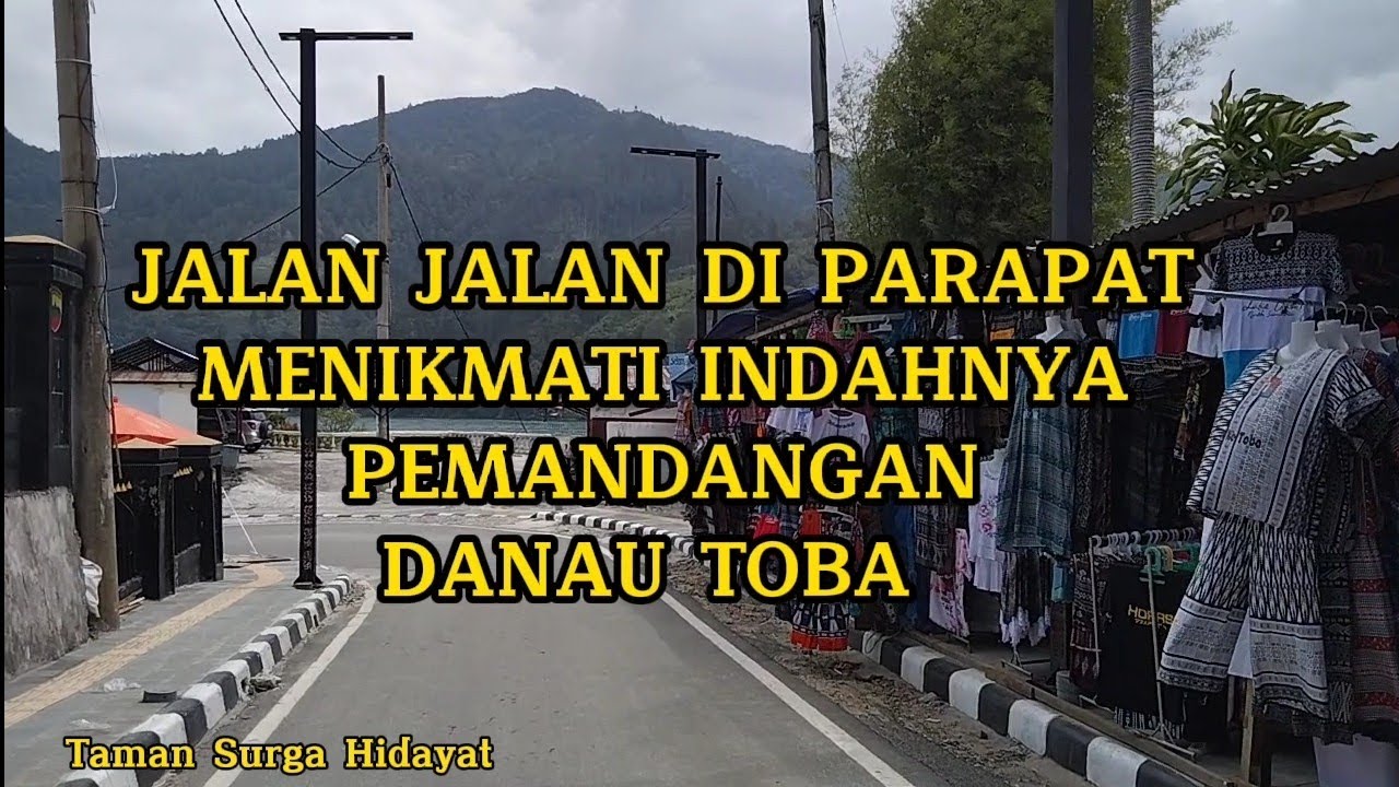 JALAN JALAN DI PARAPAT MENIKMATI INDAHNYA PEMANDANGAN DANAU TOBA - YouTube