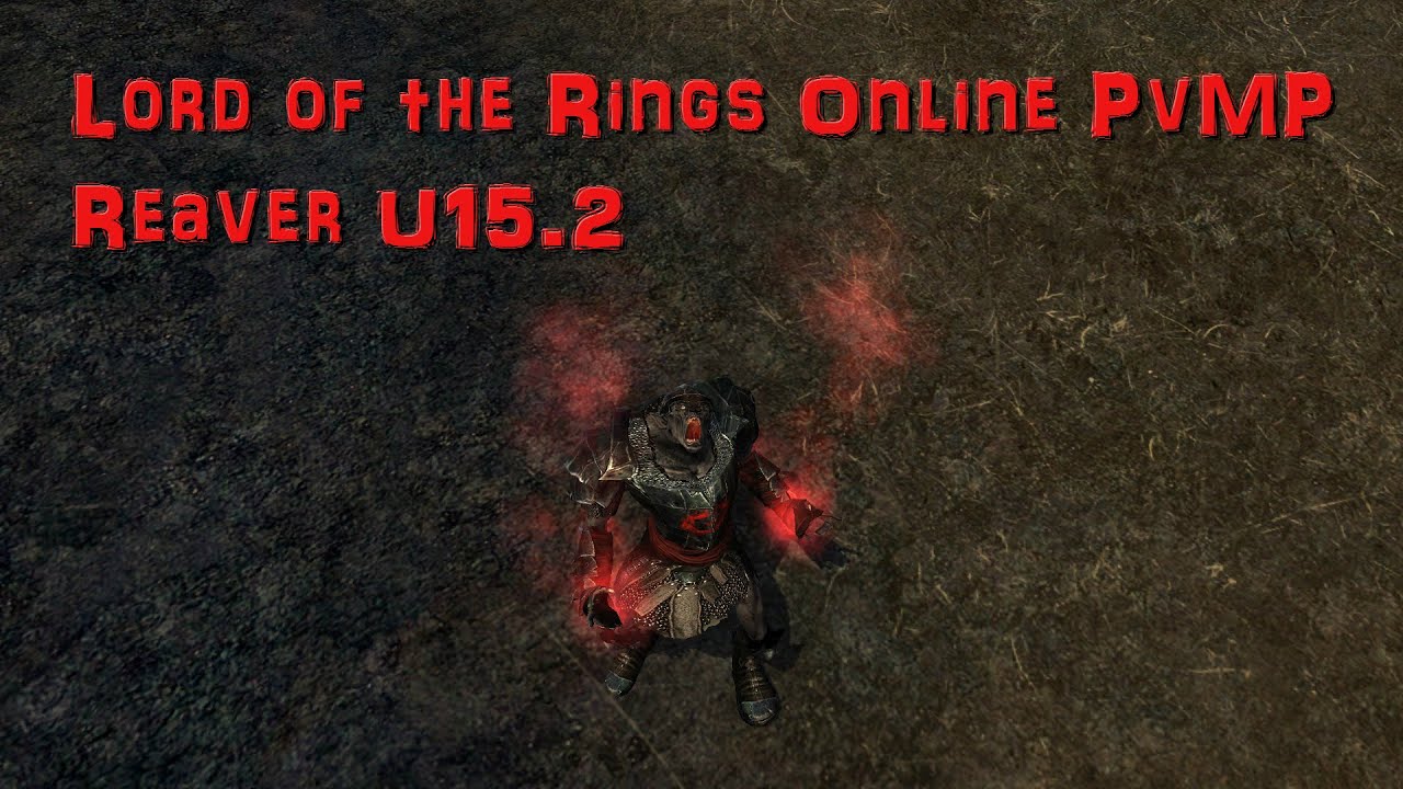 LOTRO PvMP | Reaver U15.2 | Turn It Up - YouTube