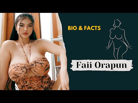 Faii Orapun | Thai Instagram Star 💦 | Curvy Plus Size | Bio & Wiki, Net Worth, Family, Relationships