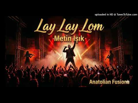LAY LAY LOM - METİN IŞIK | Anatolian Fusions Live Concert Cover