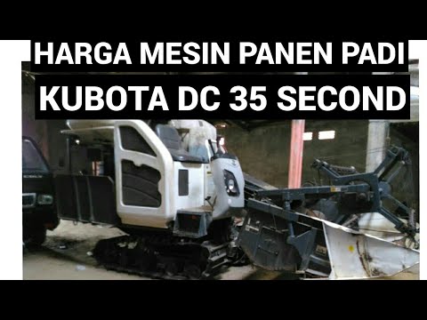 HARGA COMBINE KUBOTA DC 35 SECOND 8O JUTA SAJA - YouTube