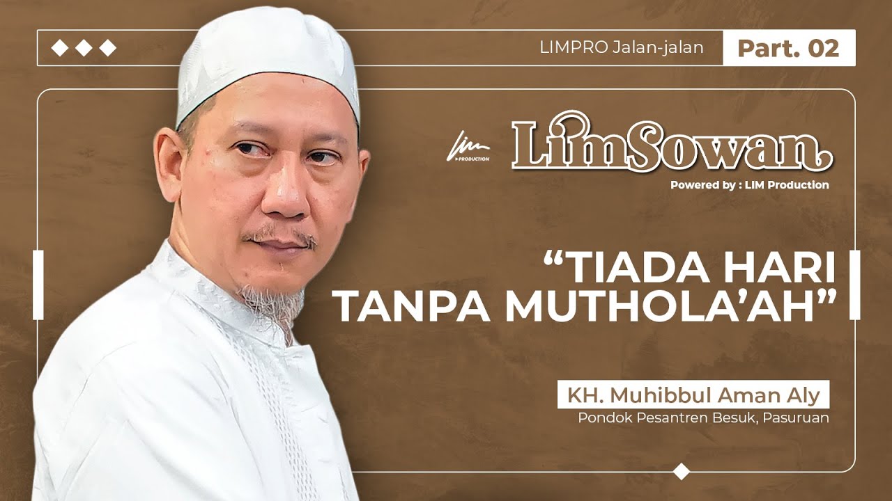 #Part2 Tiada hari, tanpa mutholaah | KH. Muhibbul Aman Aly - LIMSOWAN ...