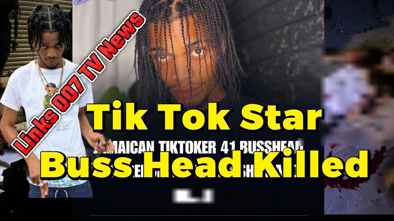41 Buss Head Popular Jamaican Tik Tok Star Shot and K!lled on Live ...