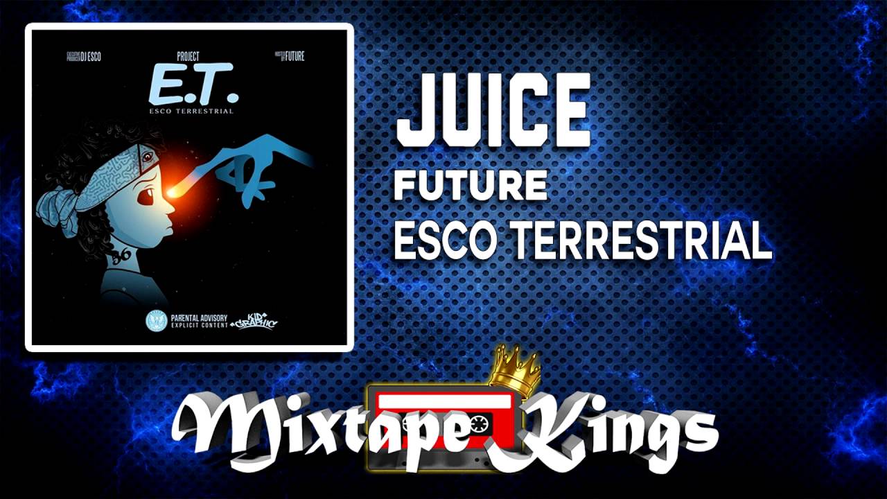 Future - Juice (Esco Terrestrial) - YouTube