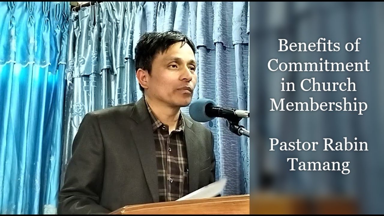 Benefits of Commitment in Church Membership II Sermon by Pastor Rabin ...