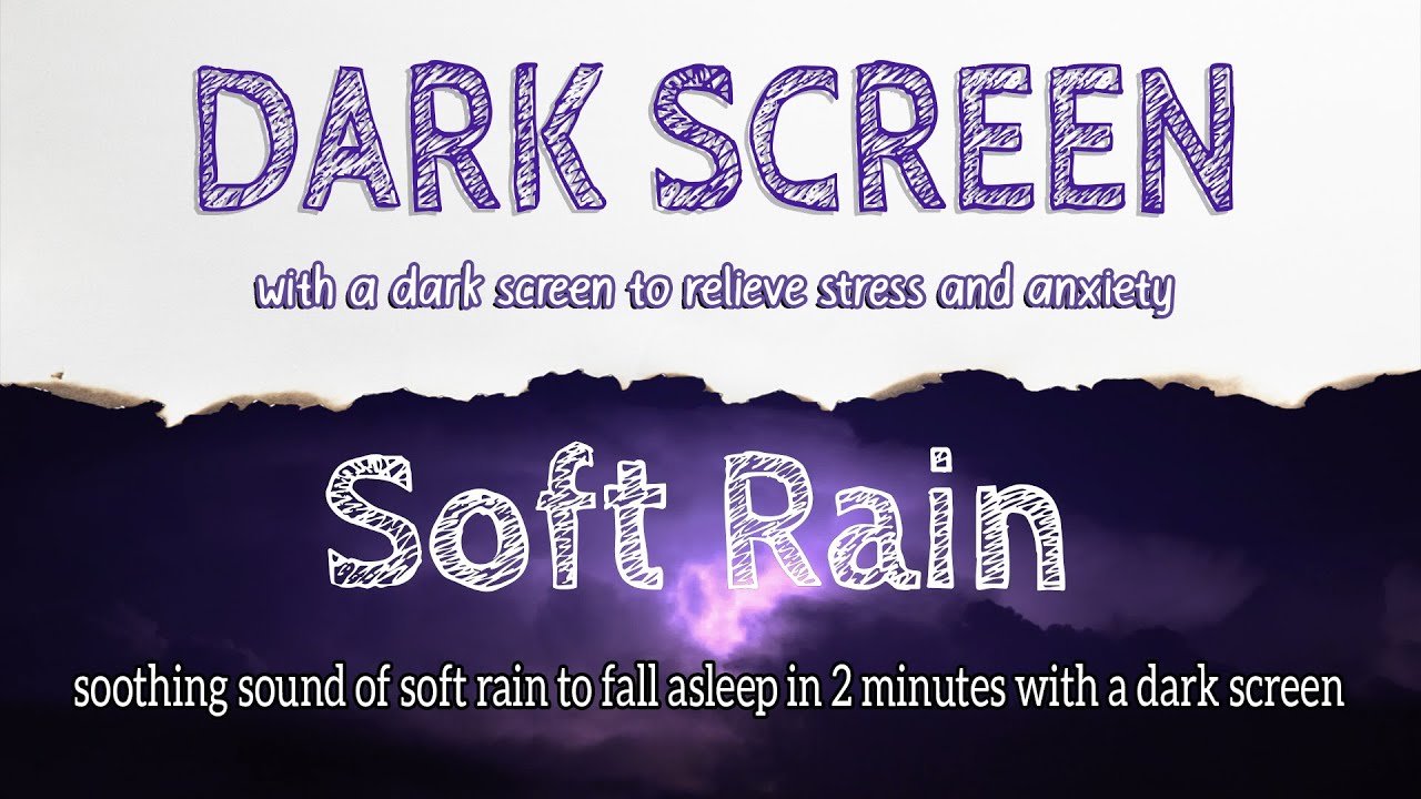 Soft Rain Sounds to Sleep in 2 Minutes with Dark Screen for Relieve ...